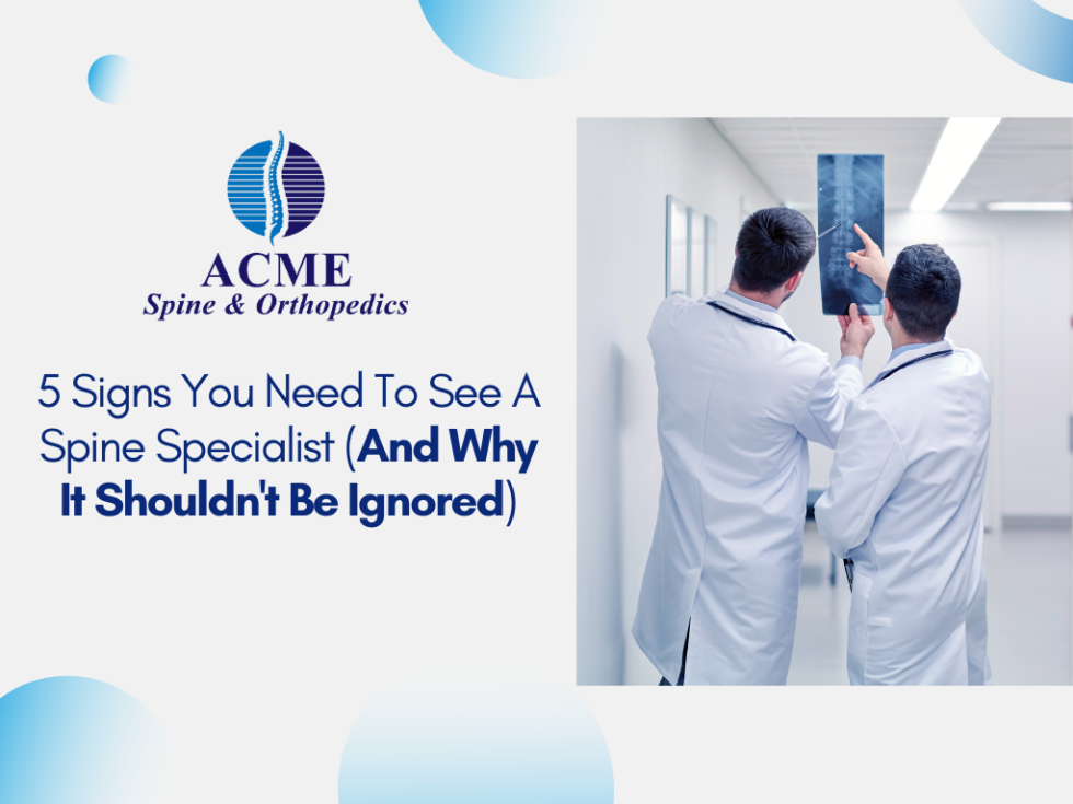 Signs You Need To See A Spine Specialist